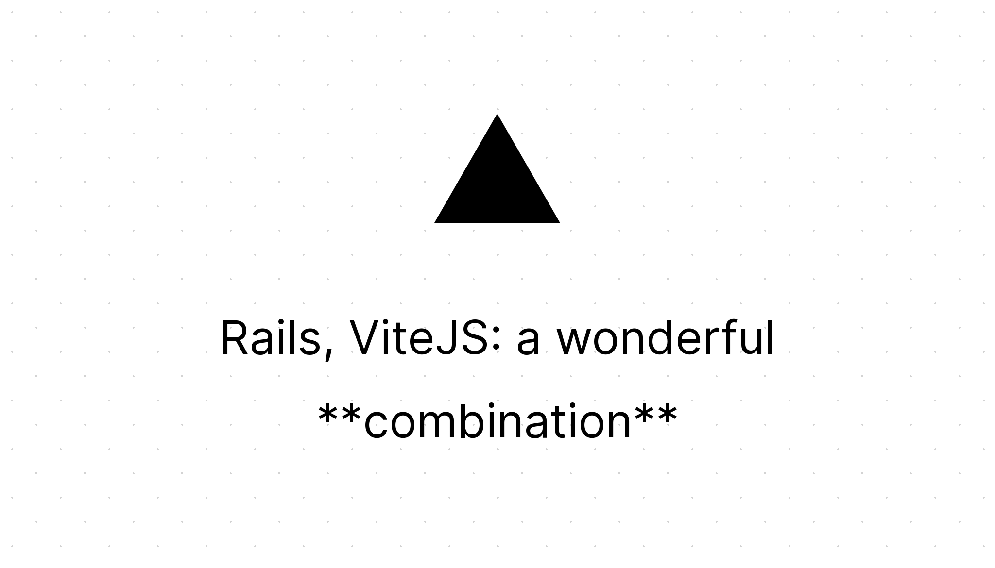ViteJS, Rails : une merveilleuse combinaision | | Human Coders News