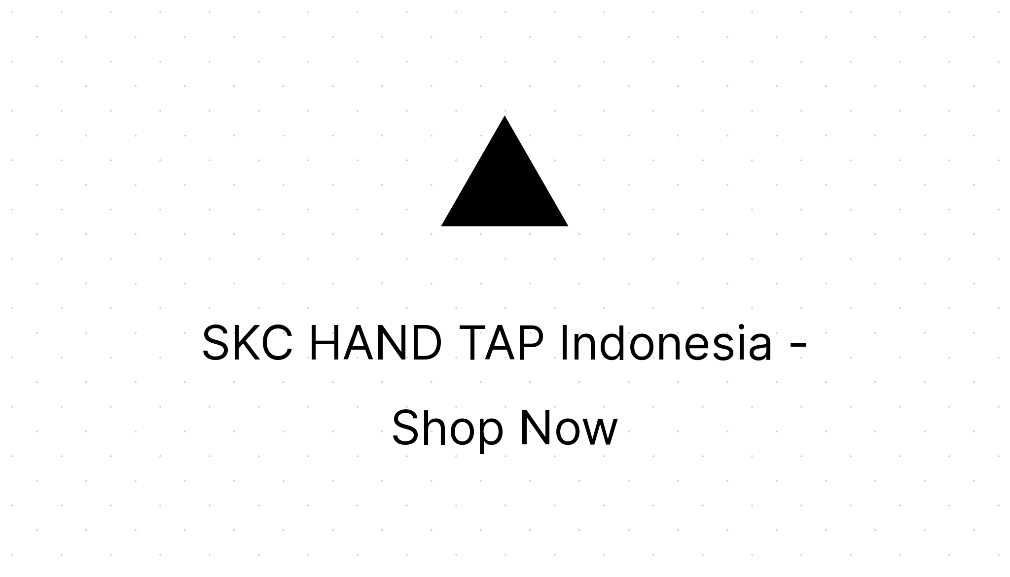 SKC HAND TAP Indonesia - Shop Now - Eezee