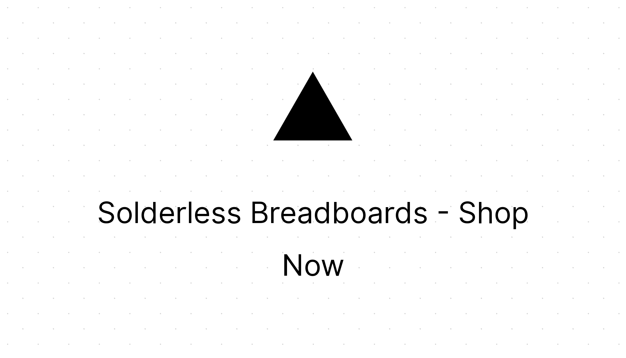 Solderless Breadboards - Shop Now - Eezee
