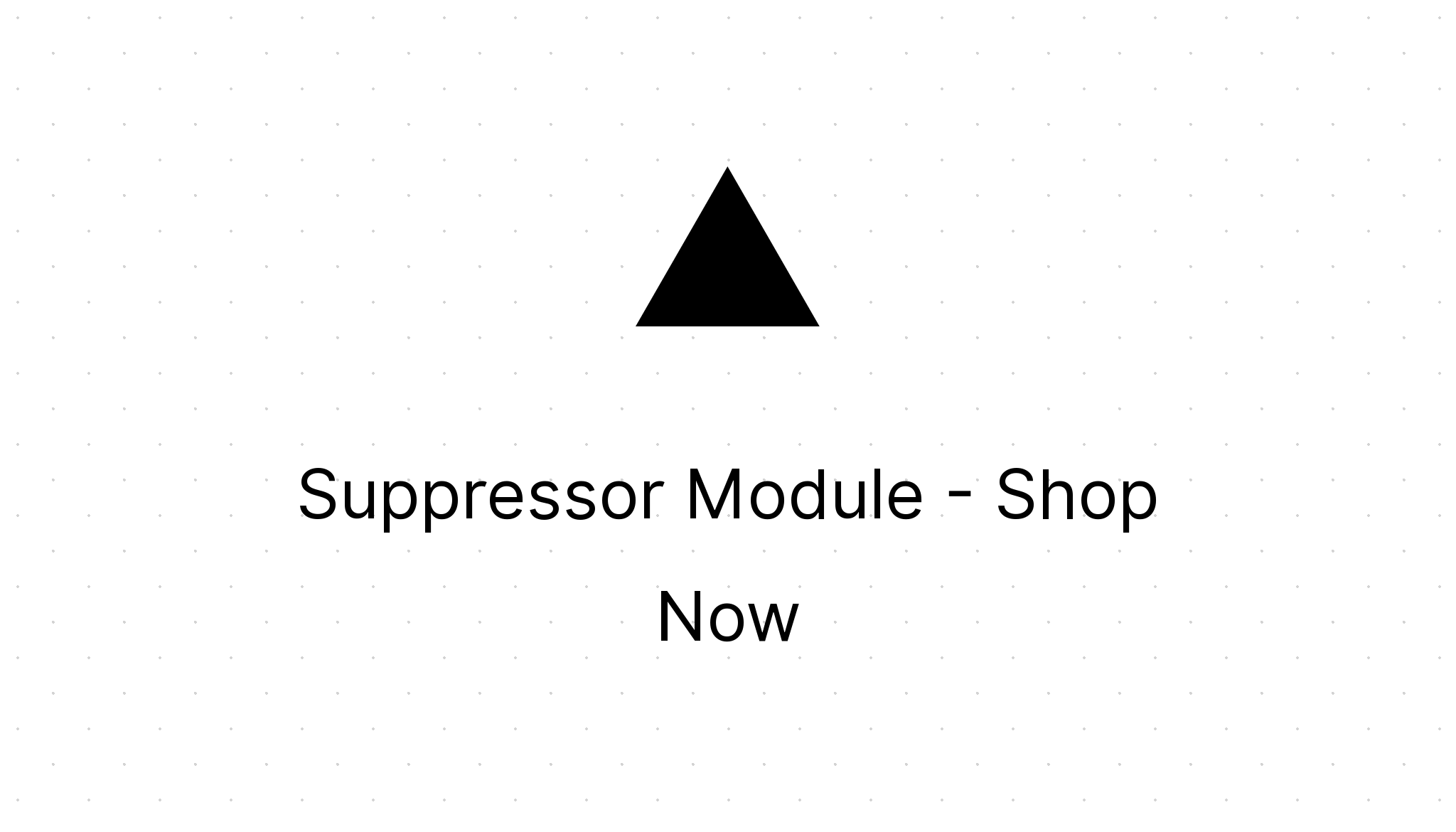 Suppressor Module - Shop Now - Eezee