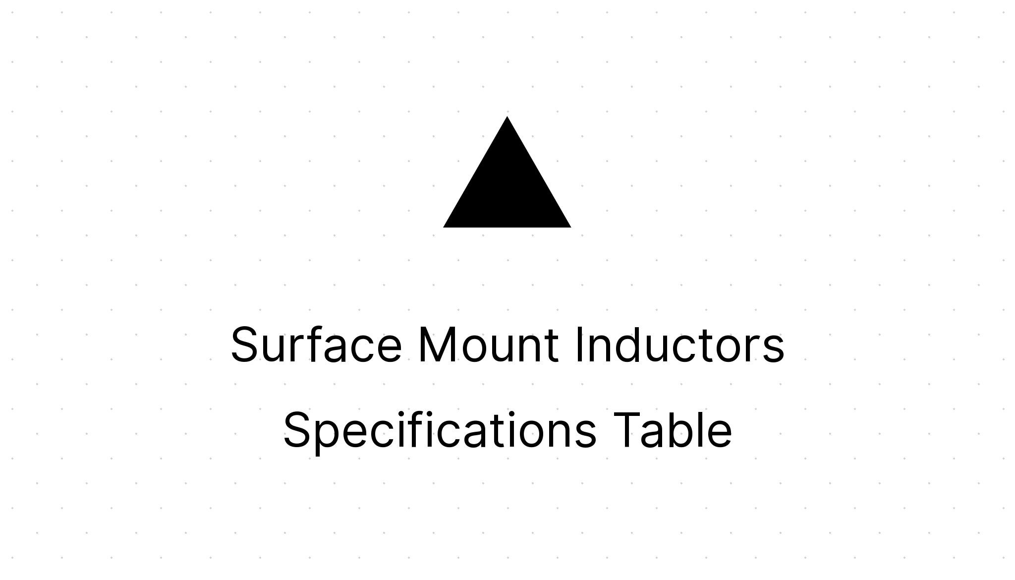Surface Mount Inductors Specifications Table - Eezee