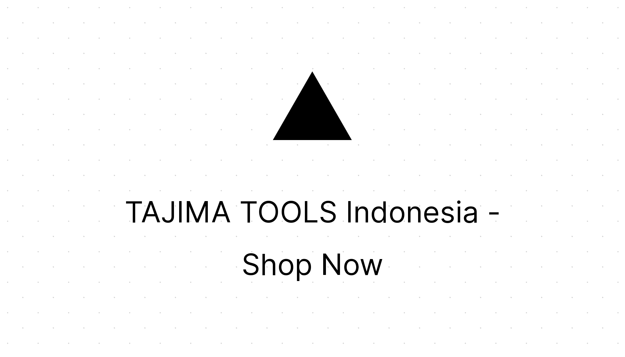 TAJIMA TOOLS Indonesia - Shop Now - Eezee