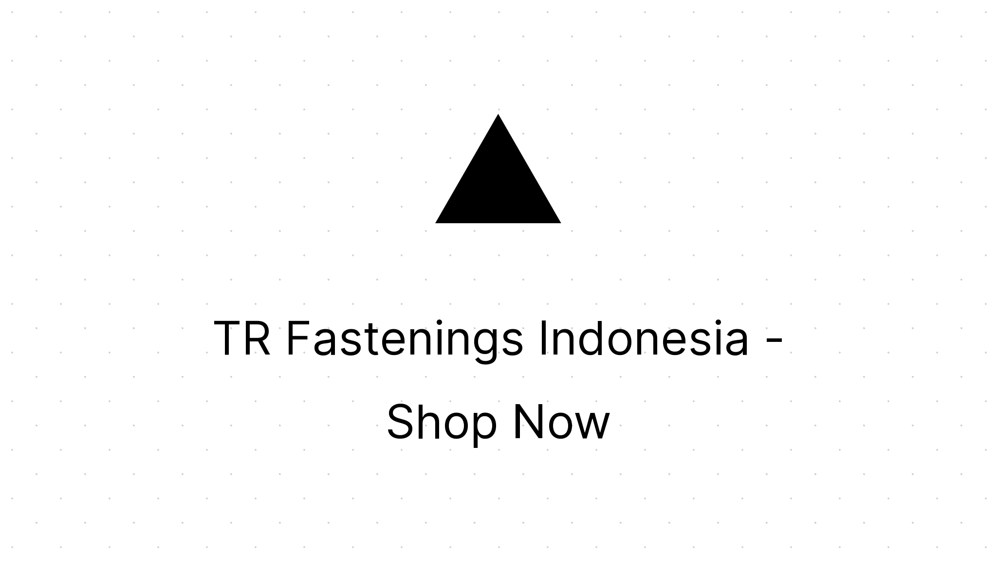 TR Fastenings Indonesia - Shop Now - Eezee
