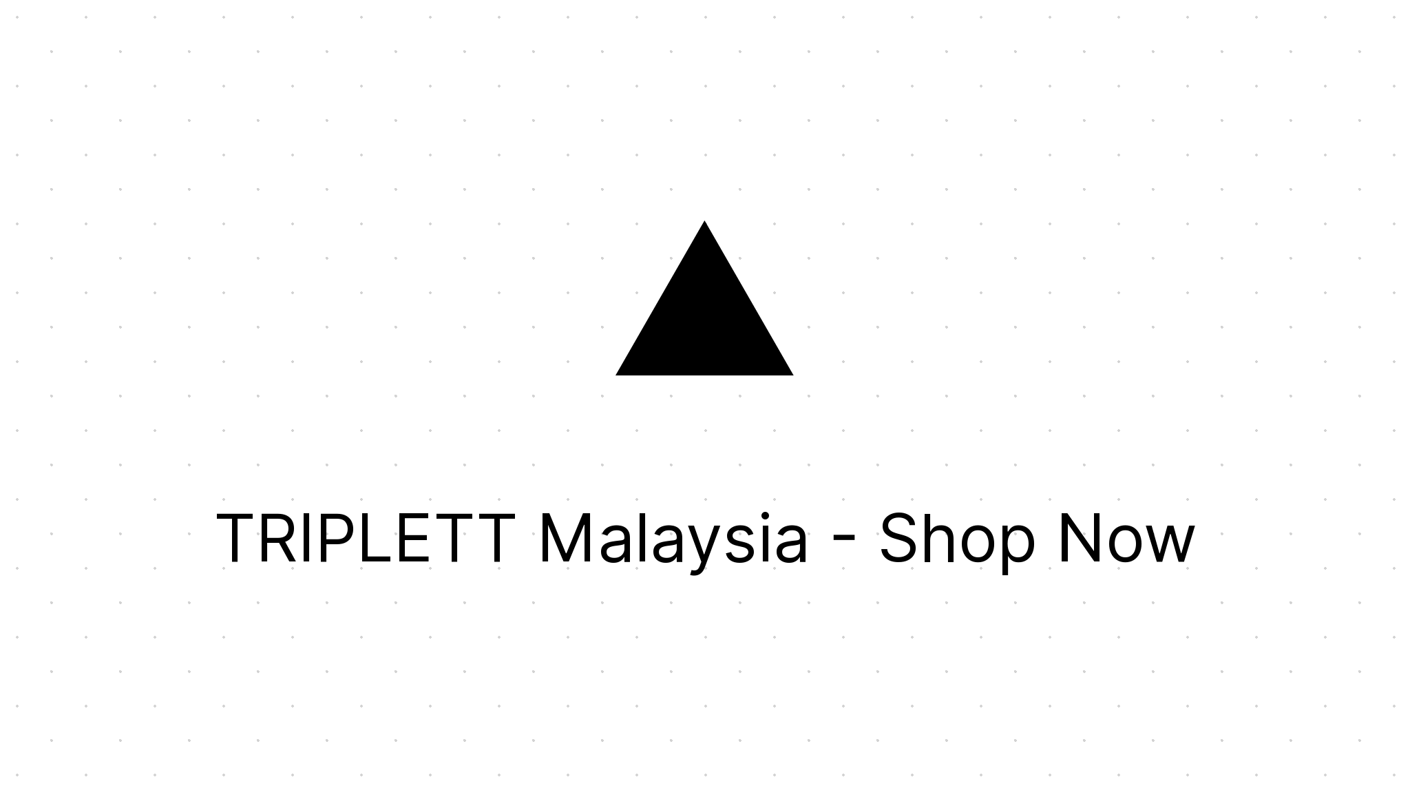 TRIPLETT Malaysia - Shop Now - Eezee