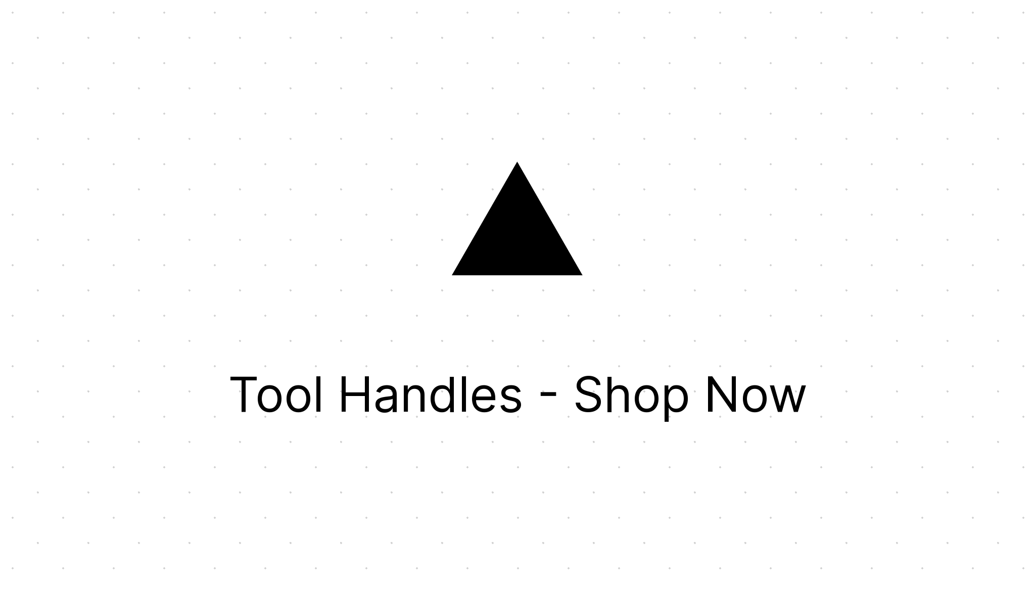 Tool Handles - Shop Now - Eezee