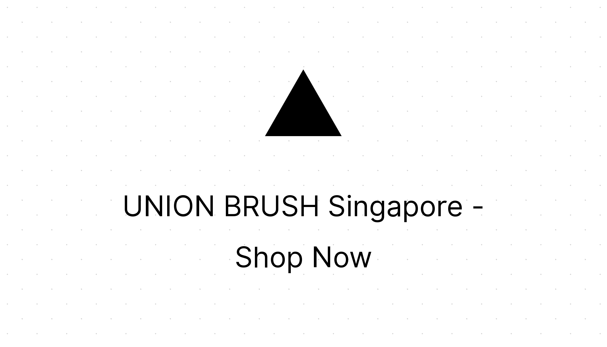 UNION BRUSH Singapore - Shop Now - Eezee