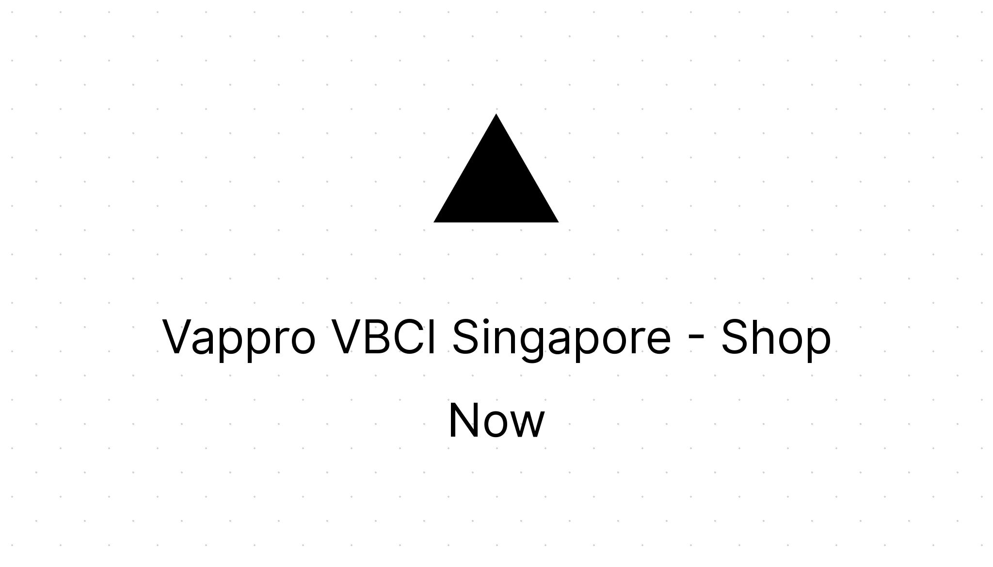 Vappro VBCI Singapore - Shop Now - Eezee