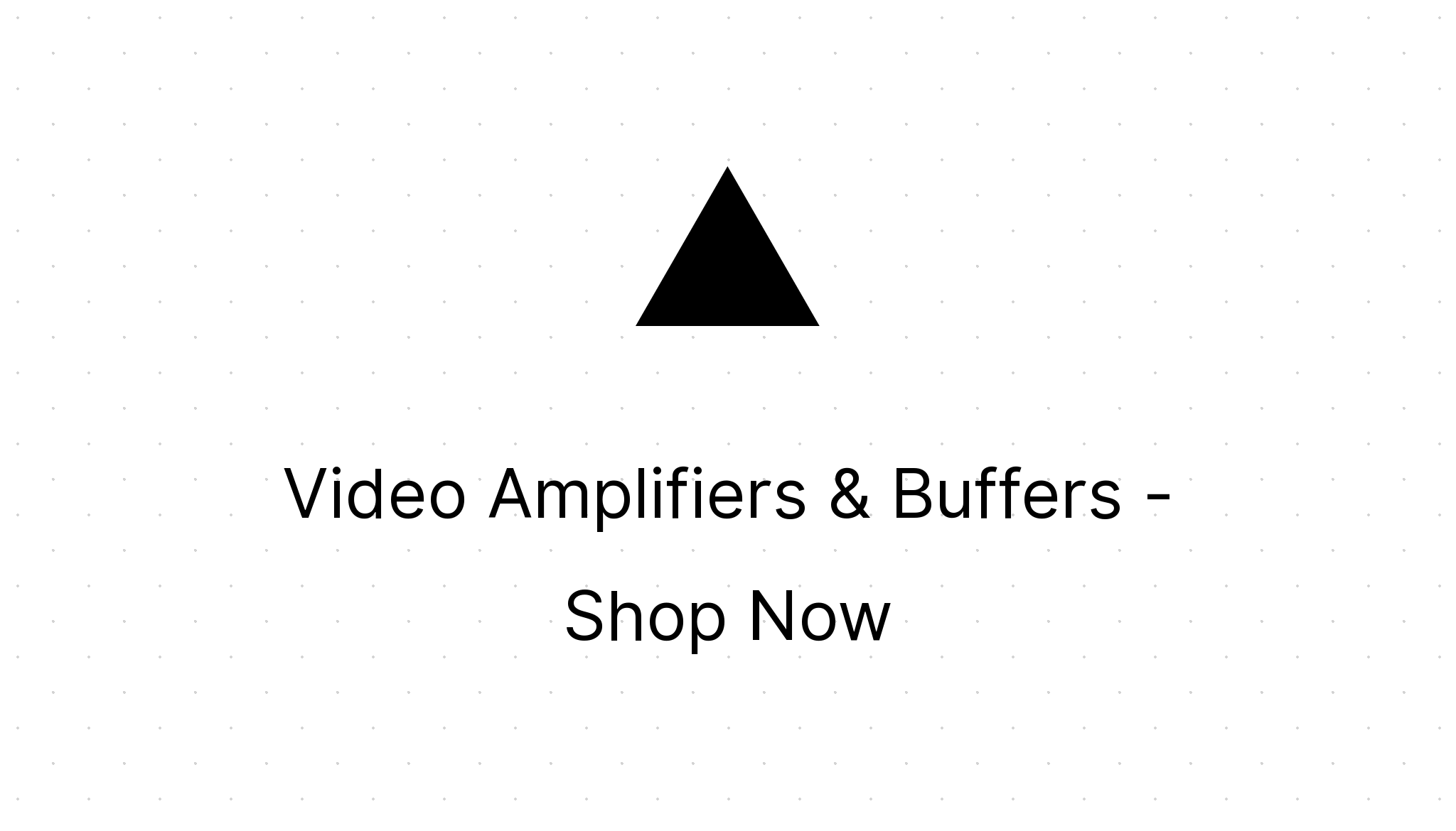 Video Amplifiers & Buffers - Shop Now - Eezee