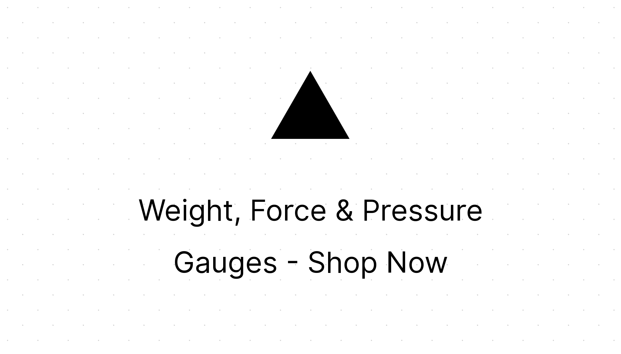 Weight, Force & Pressure Gauges - Shop Now - Eezee