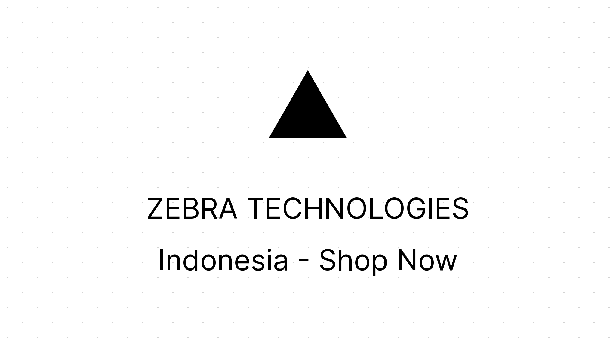 ZEBRA TECHNOLOGIES Indonesia - Shop Now - Eezee