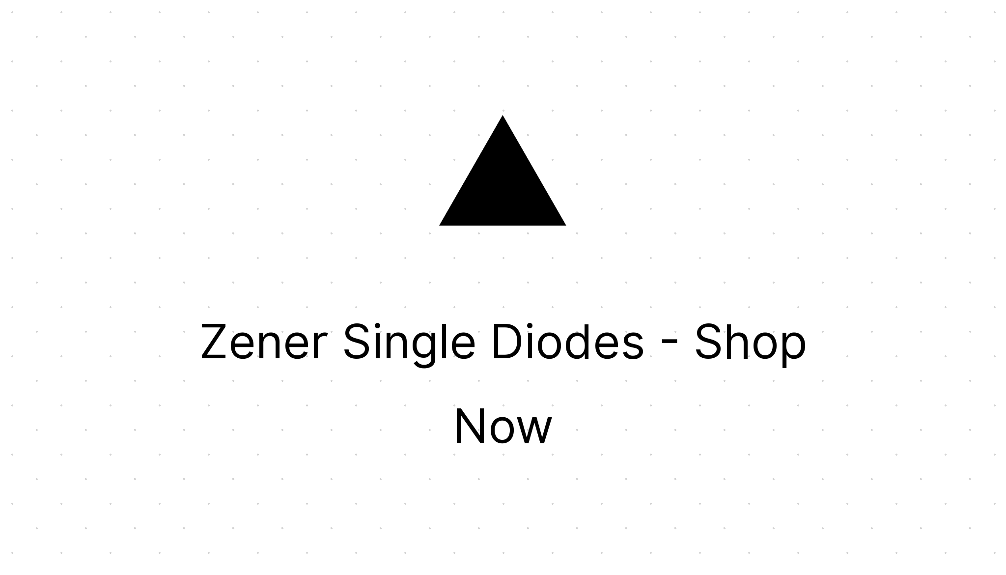 Zener Single Diodes - Shop Now - Eezee