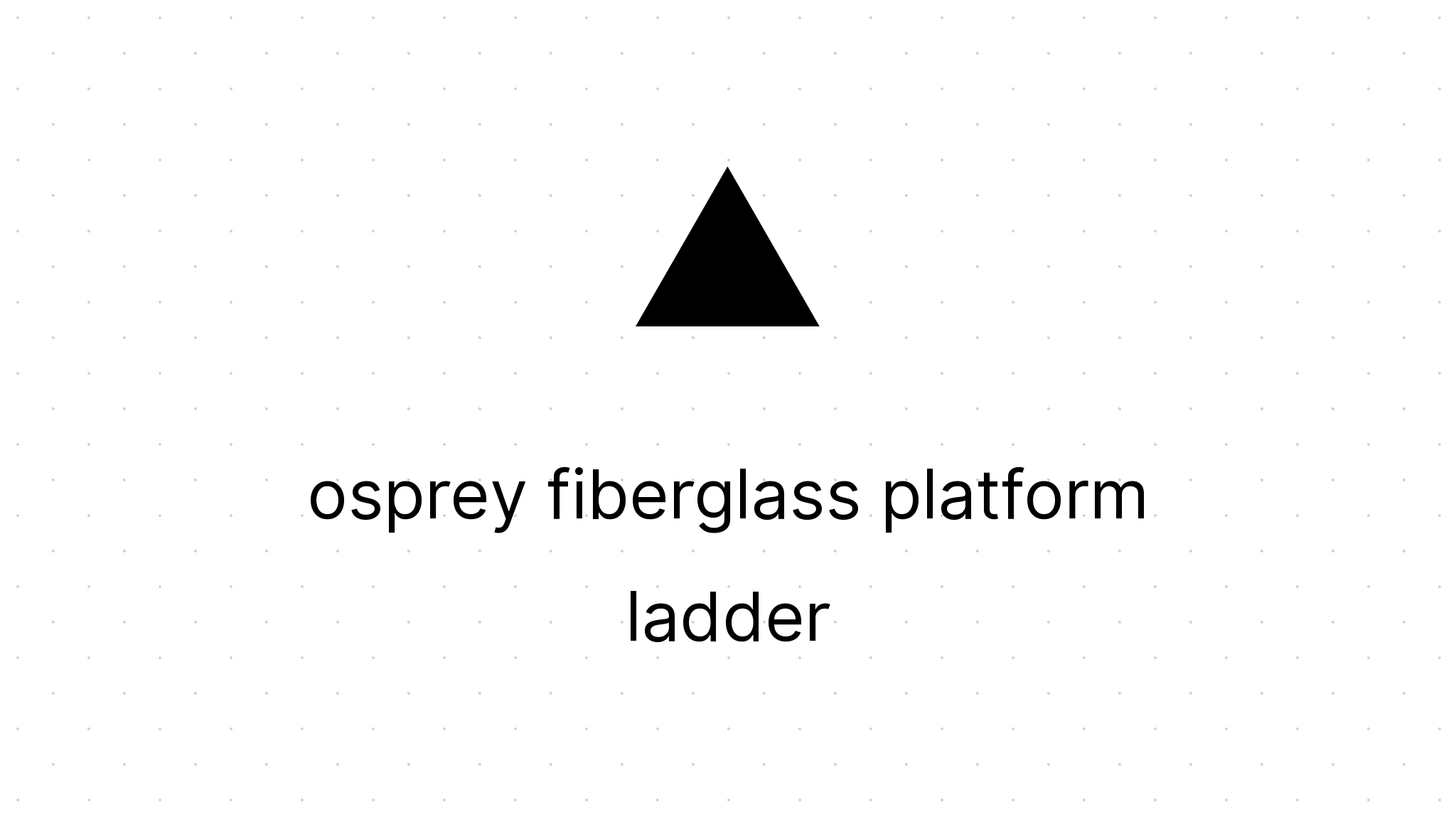 osprey fiberglass platform ladder - Eezee