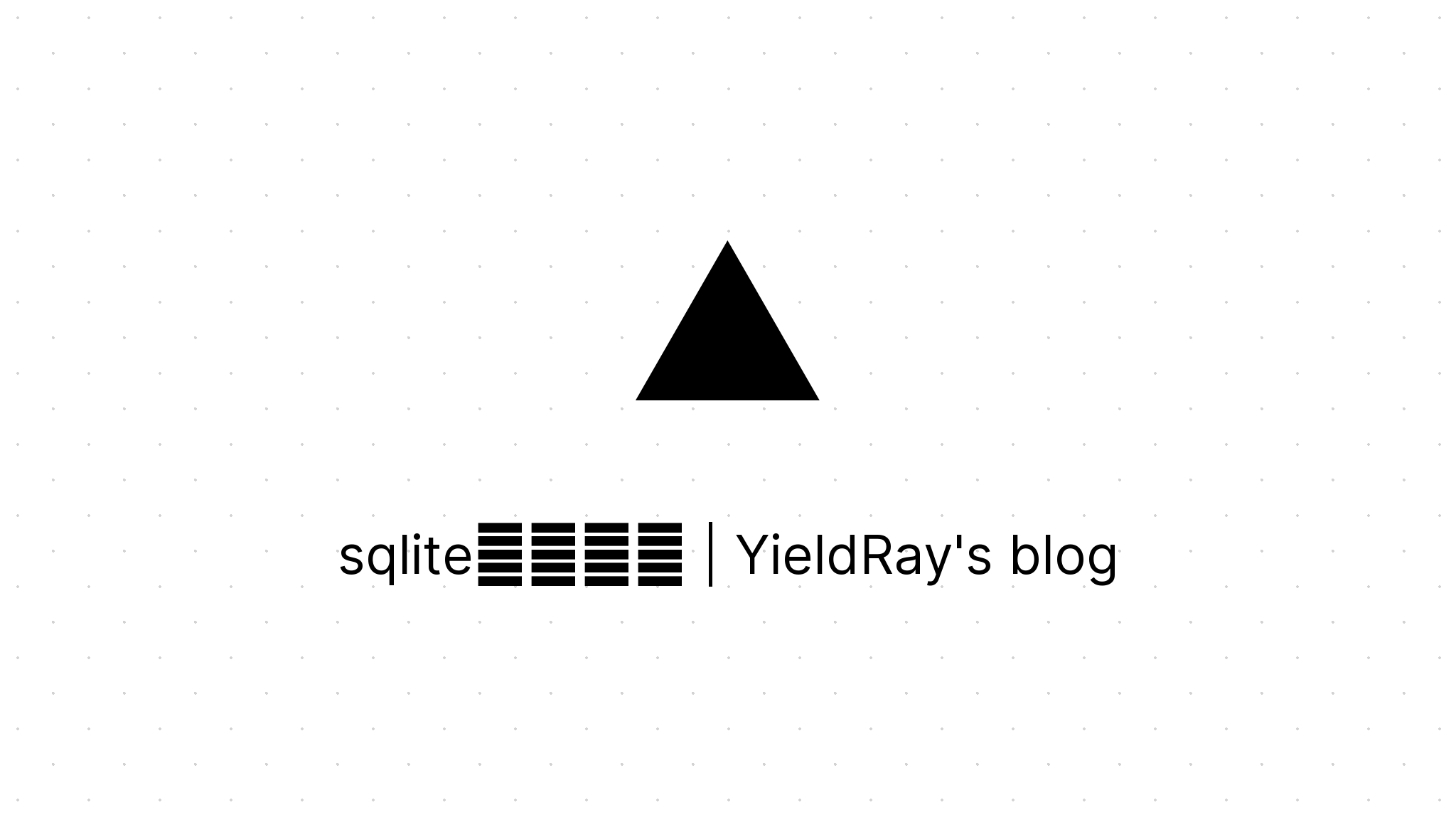 sqlite简单速查 | YieldRay's blog